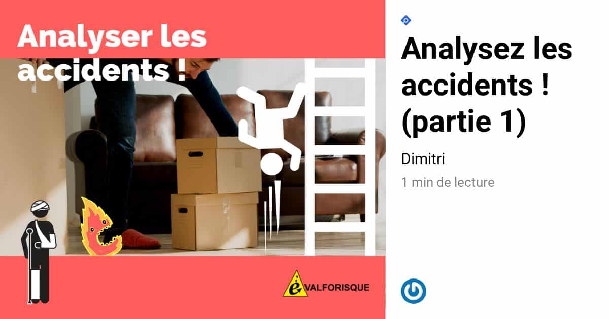 Accidents: l'analyser ?! ( part1: Incident, presque-accident, et ...